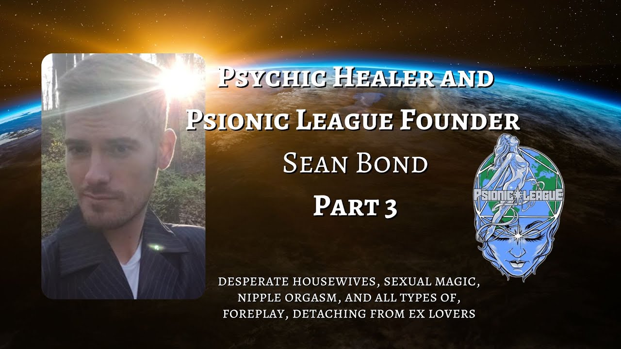 Psionic League Founder, Sean Bond Pt 3 of 4 - YouTube