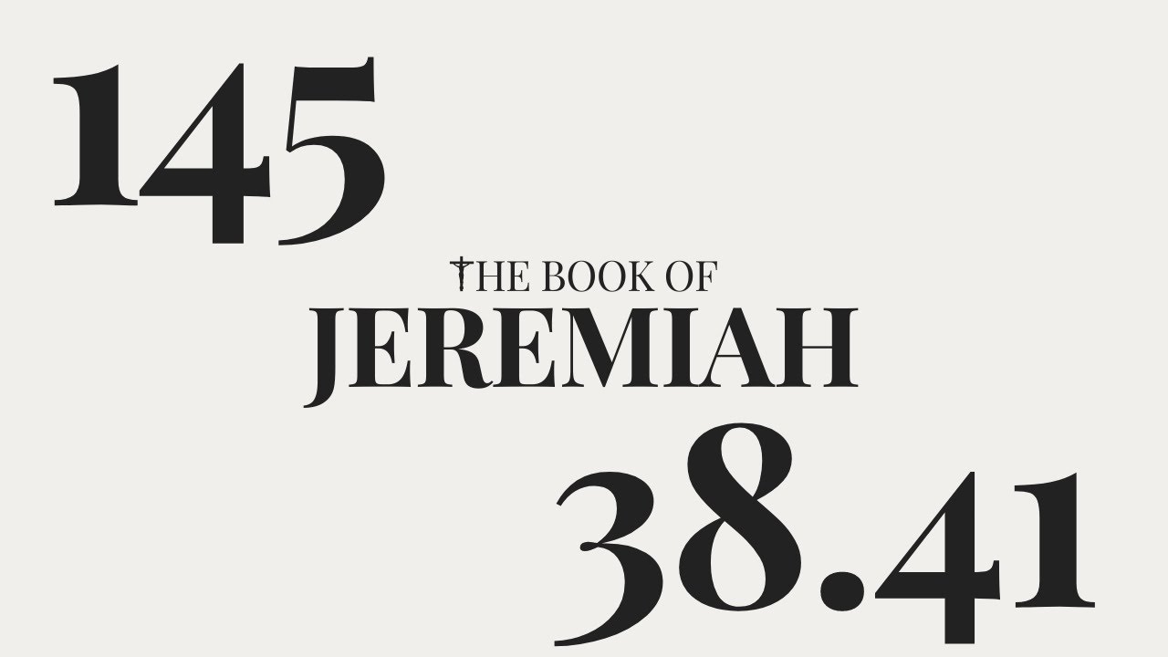 DAY 145 | The Book of Jeremiah: Chapter 38-41 - YouTube