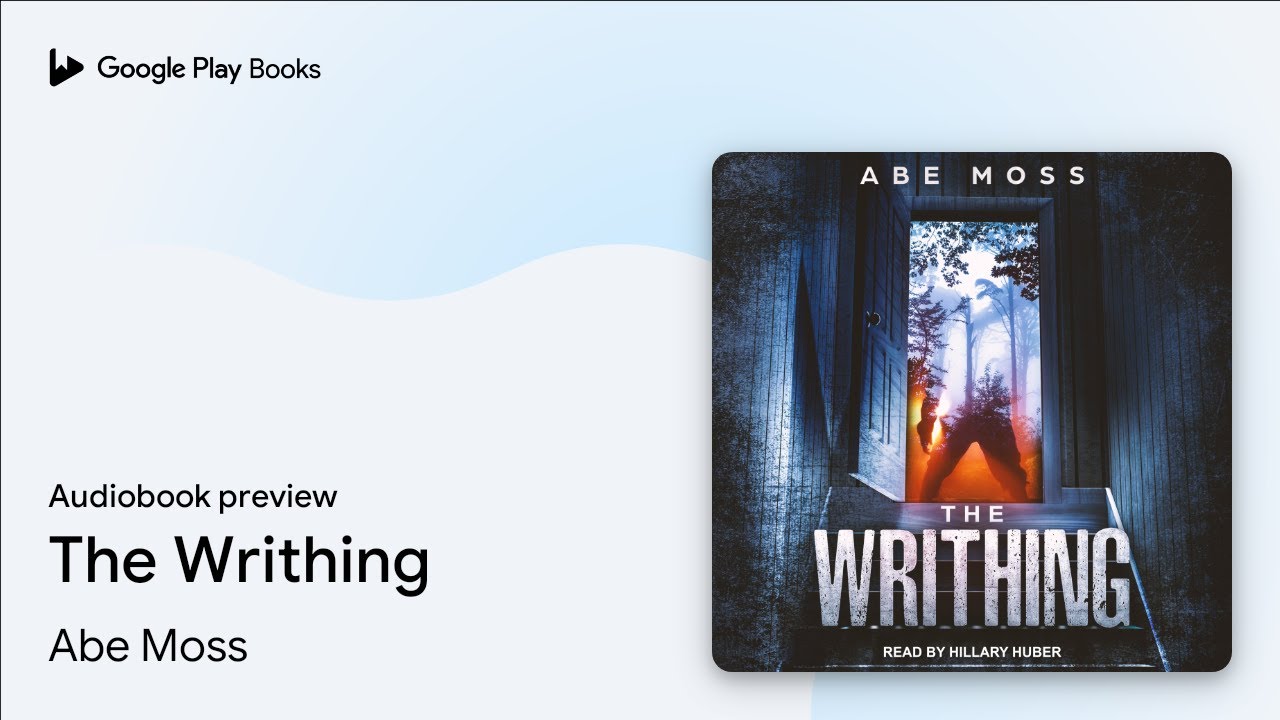 The Writhing by Abe Moss · Audiobook preview - YouTube