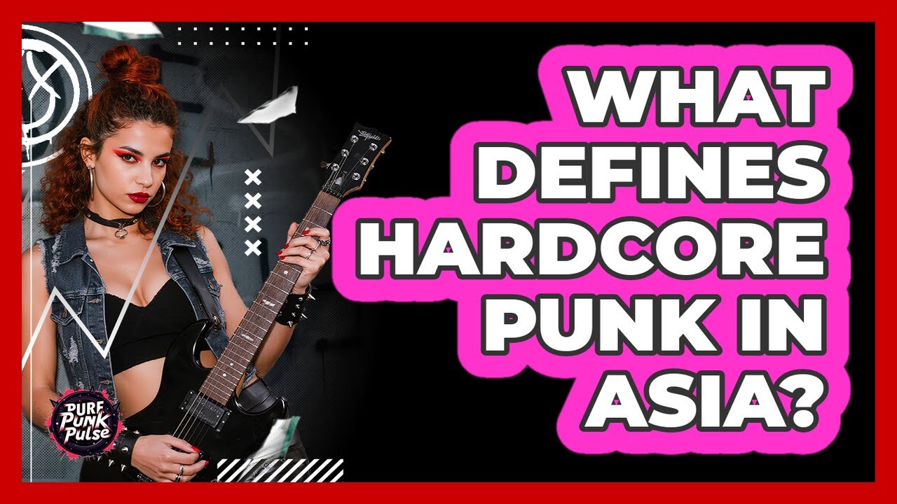 What Defines Hardcore Punk In Asia? - Pure Punk Pulse - YouTube