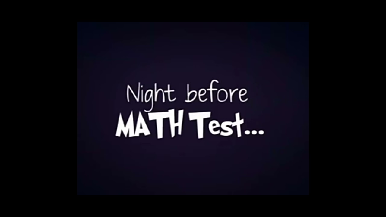 Night Before Maths Test Funny Video YouTube night-before-maths-test-funny-video-youtube