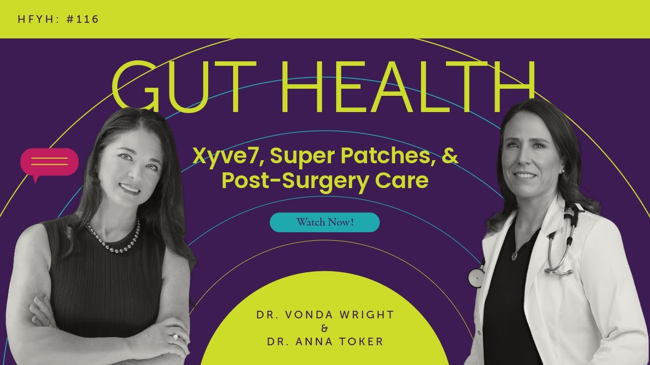 Dr. Anna Toker: Xyve7, Super Patches, & Gut Health | HFYH #116 - YouTube