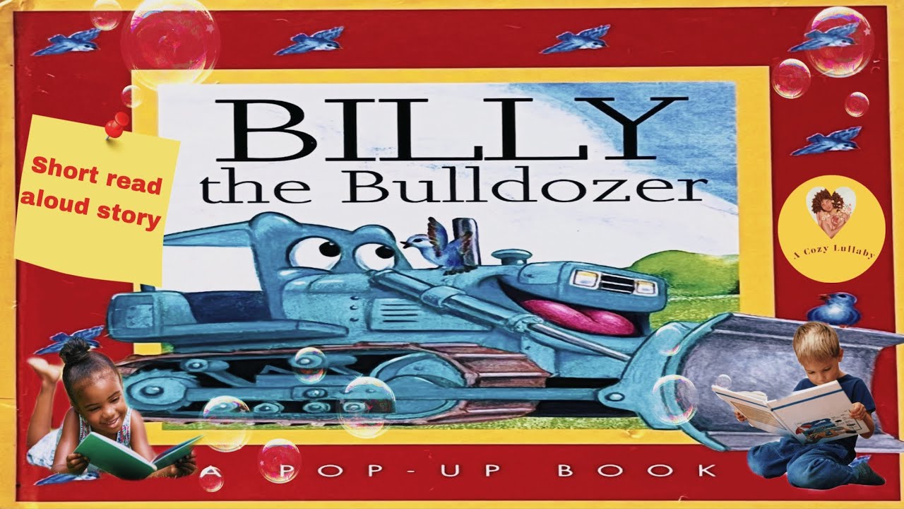 BILLY THE BULLDOZER 🚧🚜🐦: SHORT read aloud book 📚 for toddlers and all ...