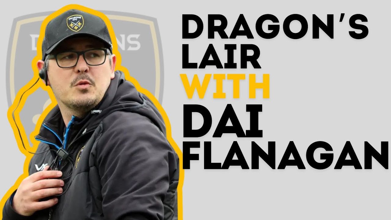 Dragons Lair: Q&A with Dragons head coach Dai Flanagan - YouTube