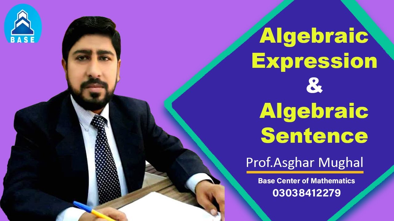 Algebraic Expression and Algebraic sentence by Prof.Asghar Mughal ...
