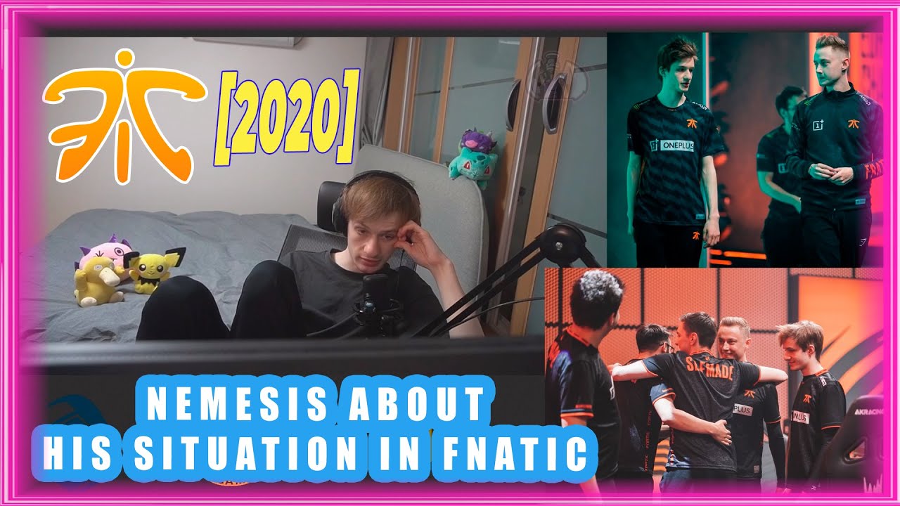 Nemesis About His Situation in Fnatic [2020] - YouTube