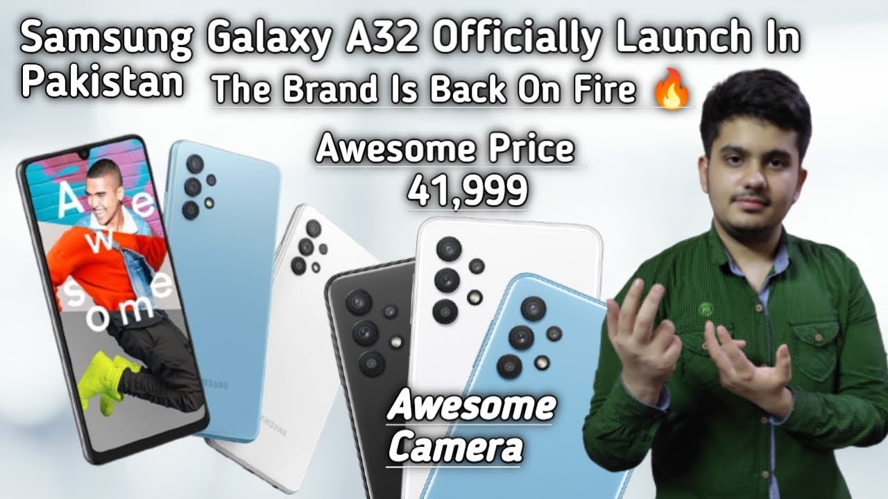 Samsung Galaxy A32 Officially Launch In Pakistan Just Now 41,999 The ...