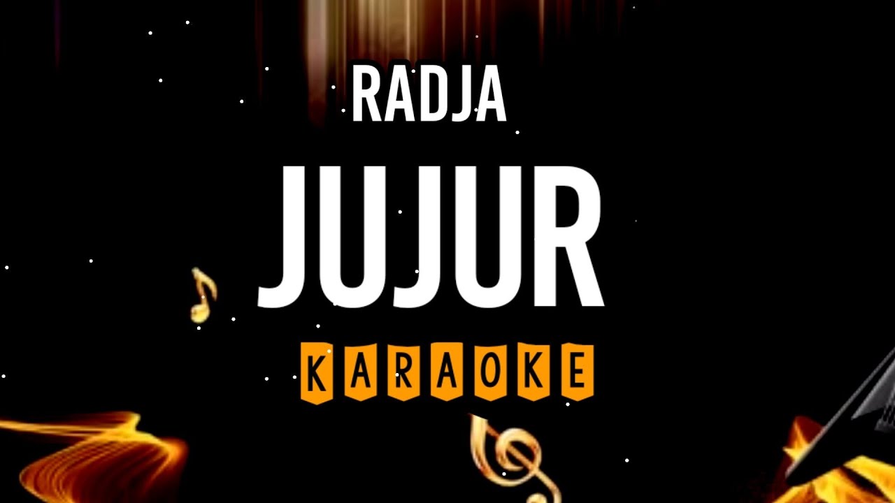 Jujur | Radja | Karaoke - YouTube