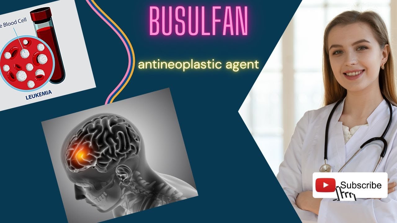 Busulfan | Antineoplastic Agent | Structure | Synthesis | MOA |# ...