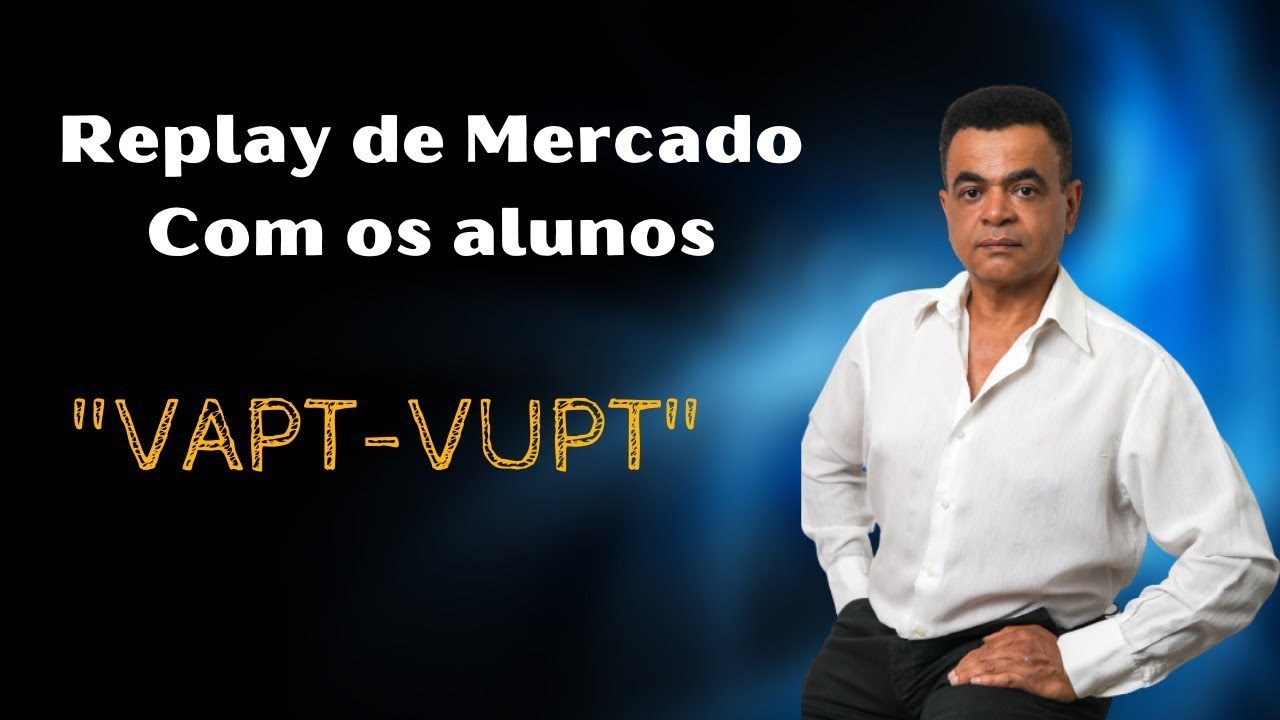#55 - Replay com os alunos "VAPT-VUPT" - YouTube