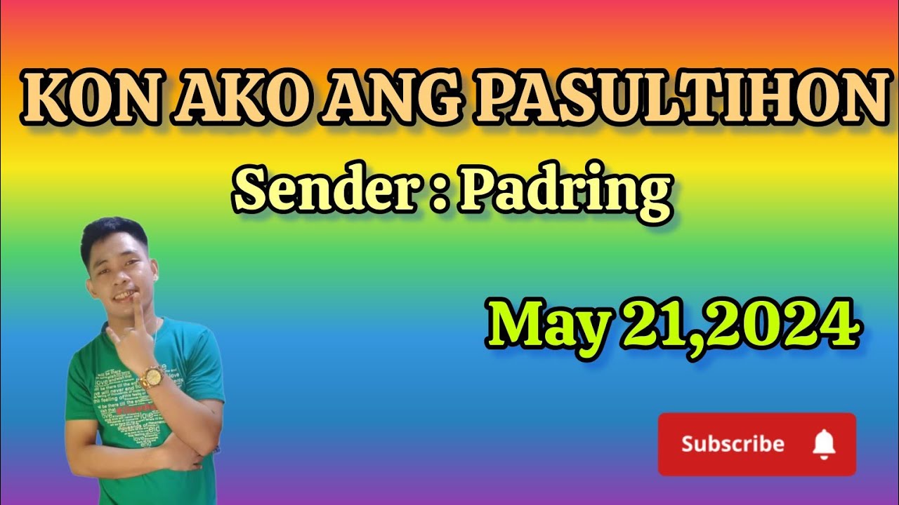 kon ako ang pasultihon; May 21,2023; sender Padring - YouTube