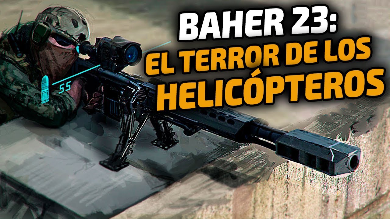 BAHER 23: El ÚNICO rifle del MUNDO creado para DESTRUIR helicópteros ...