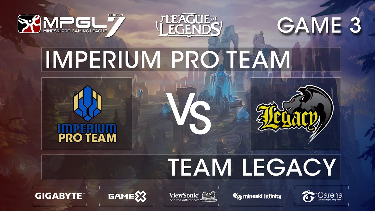 MPGL LOL - Imperium Pro Team vs Legacy - Game 3 - Best of 3 | Asurai ...