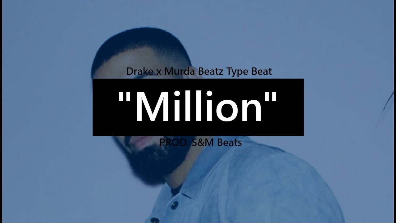 Drake x Murda Beatz Type Beat "Million" (prod. S&M Beats) - YouTube