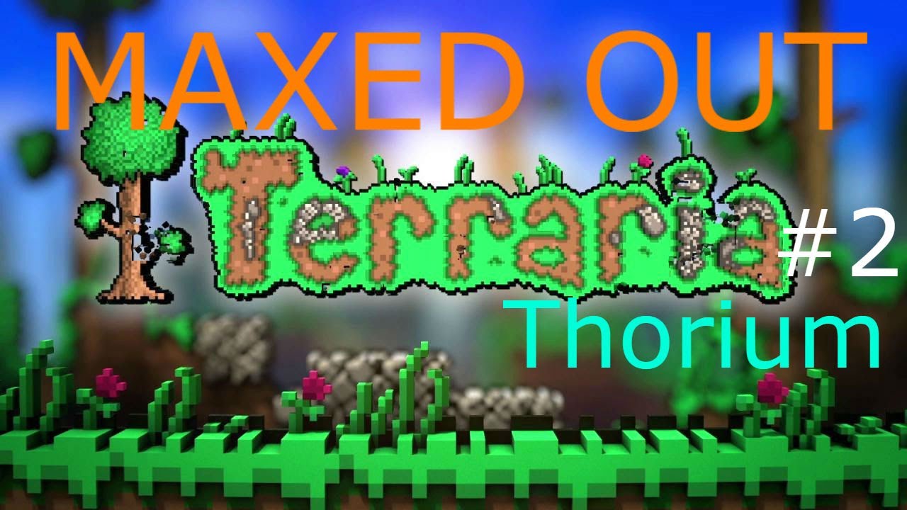 MAXED OUT | Terraria Thorium Mod - YouTube