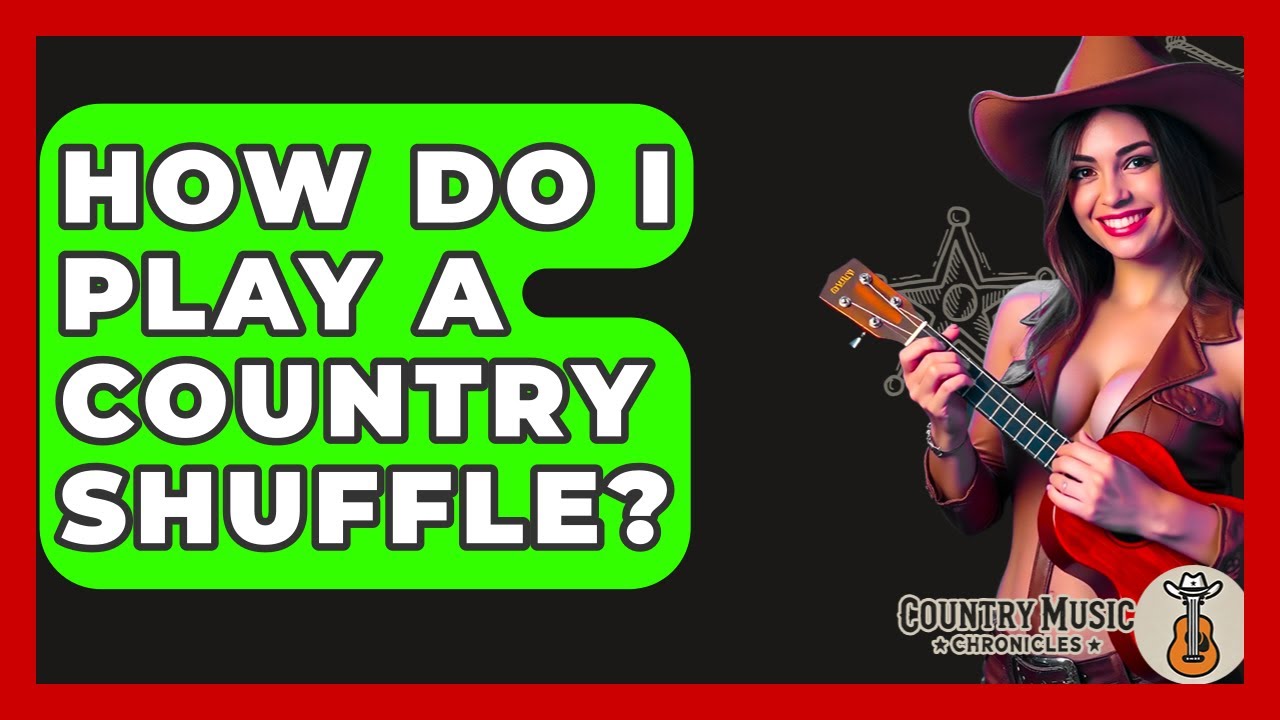 How Do I Play A Country Shuffle? - Country Music Chronicles - YouTube