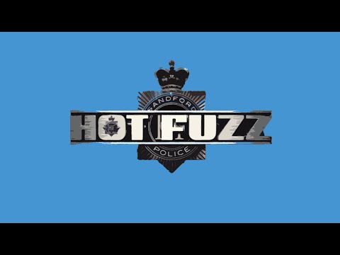 Hot Fuzz intro