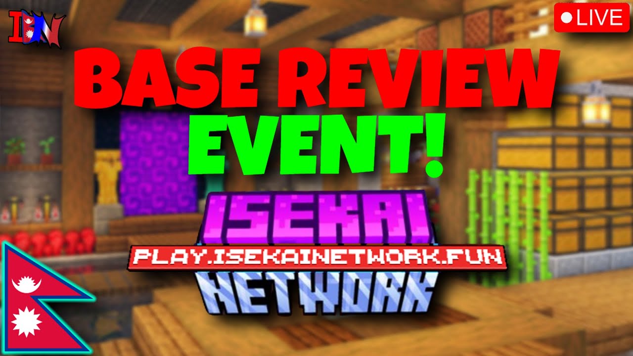 BASE REVIEW Event in ISEKAI NETWORK! | Minecraft Live - YouTube