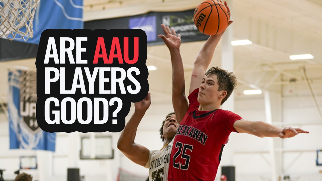 Are AAU Players Good? - YouTube