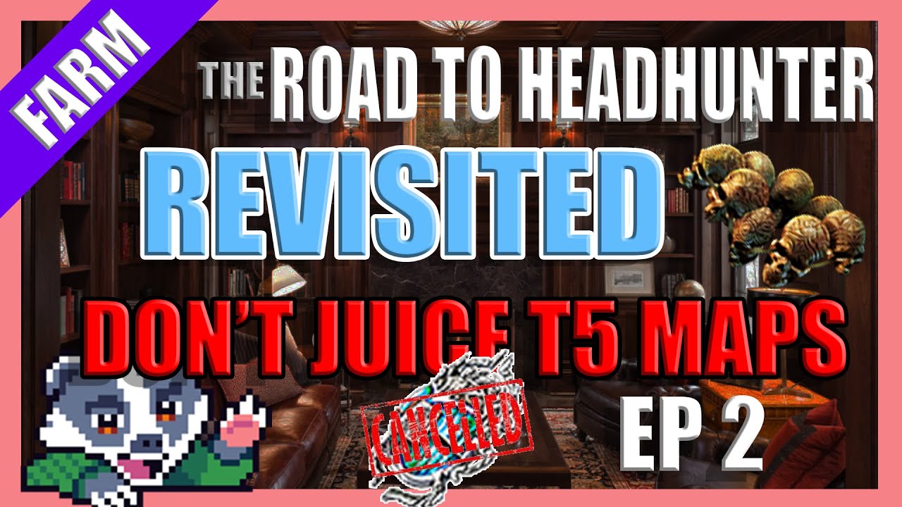 [PoE 3.10] Road to Headhunter: REVISITED Ep2 - DON'T JUICE LOW TIER ...