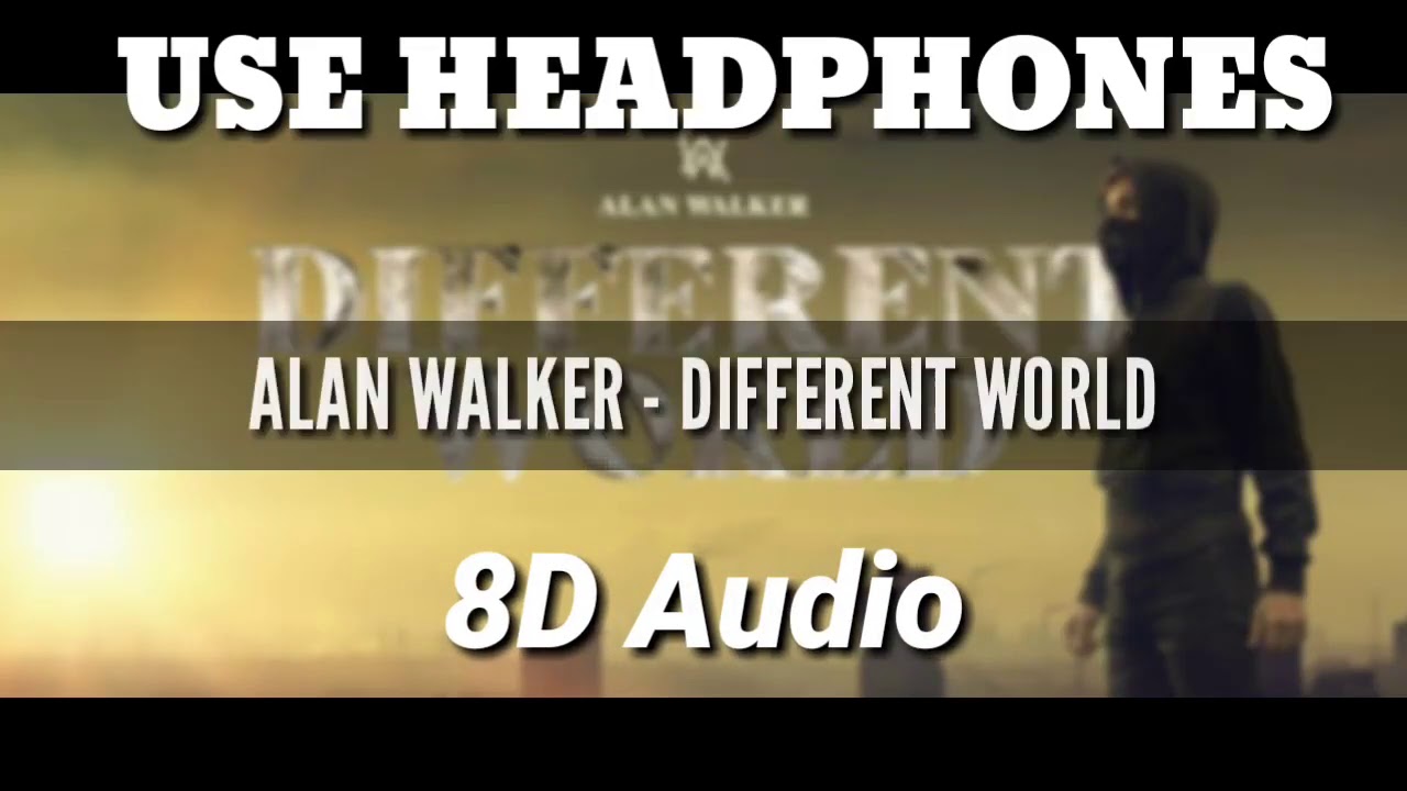 Alan Walker - Different World ( 8D Audio ) ft. Sofia Carson, K-391 ...