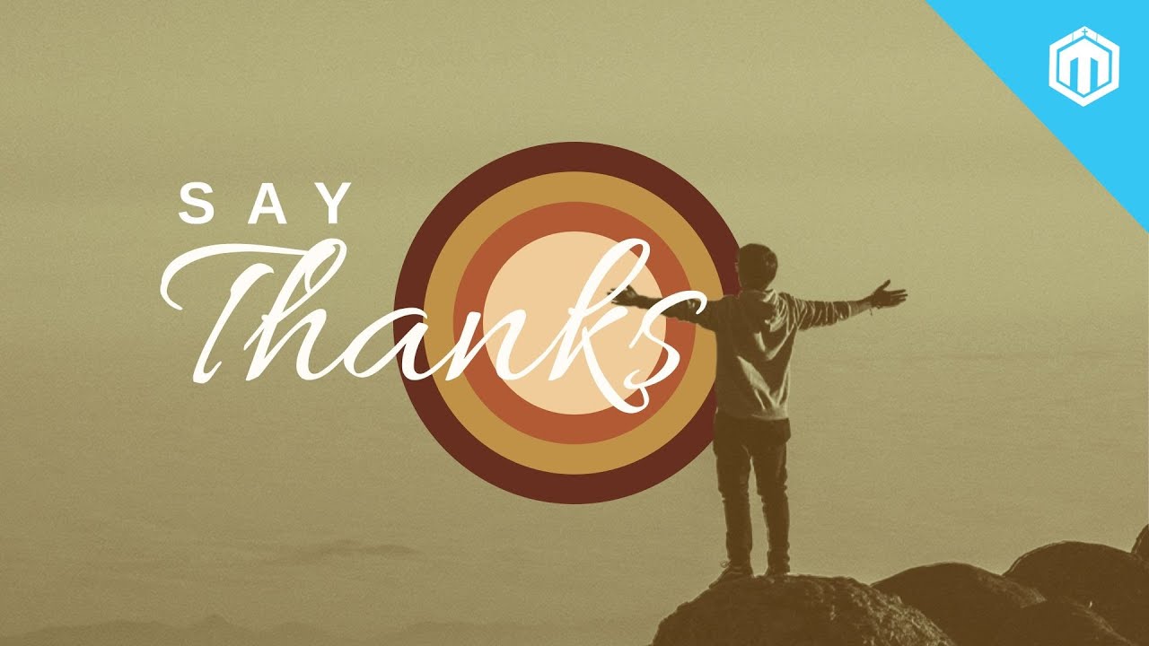 Say "Thanks" | Rev. Dwight Fairclough, Harvest Thanksgiving Sunday ...