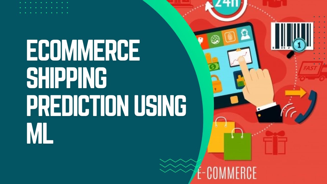 Ecommerce Shipping Prediction Using Machine Learning - YouTube