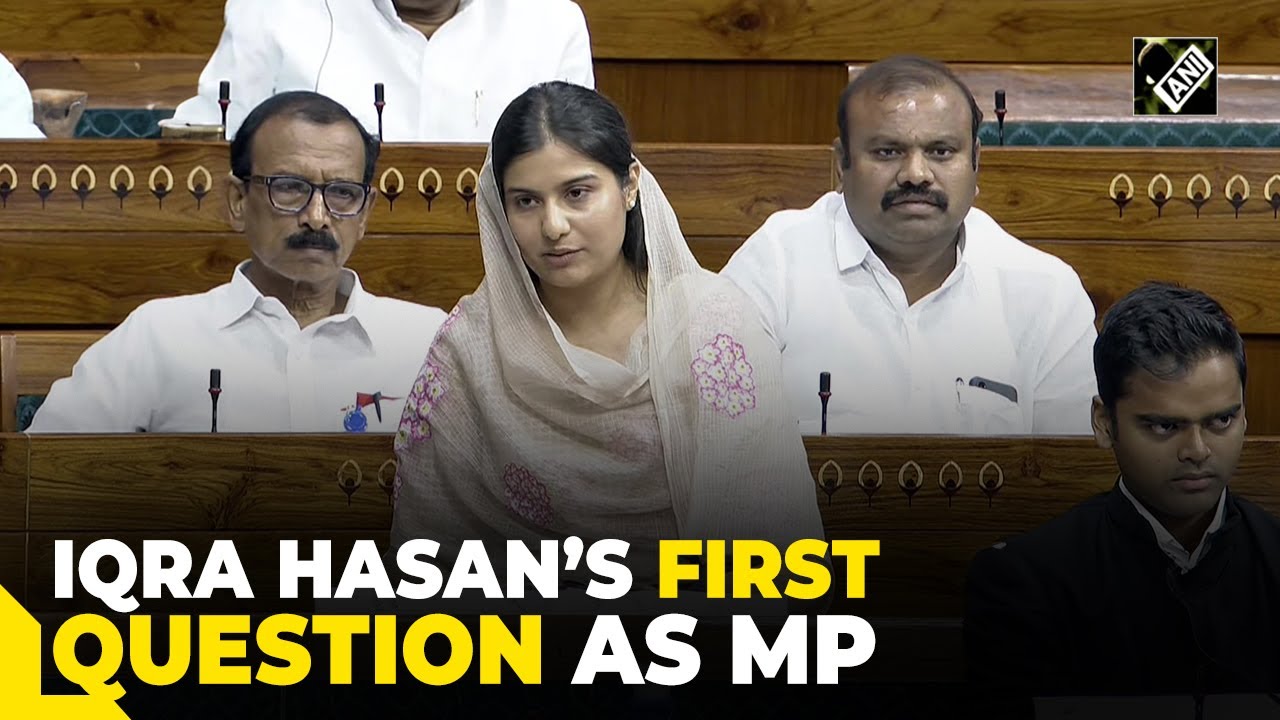 SP’s Iqra Hasan raises first question as MP in Lok Sabha, makes request ...