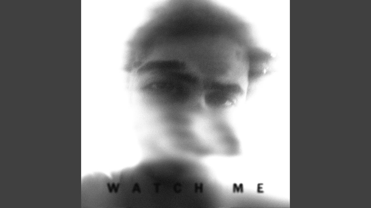 Watch Me - YouTube