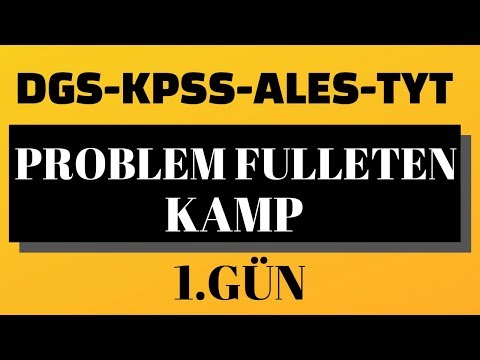 PROBLEM FULLETEN KAMP/ 1. GÜN