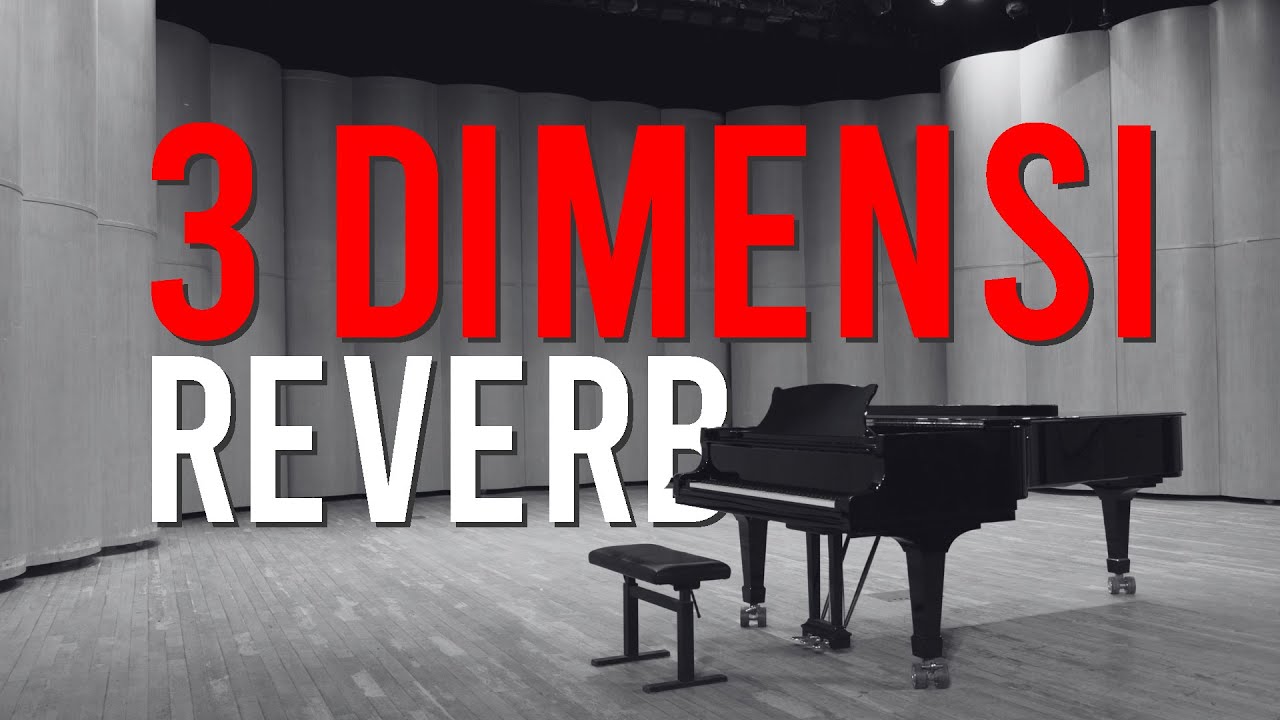 RAHASIA mixing 3 Dimensi dengan 3 REVERB - YouTube