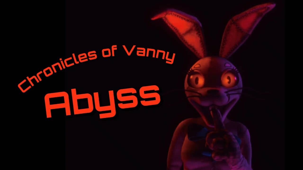 [FNAF/P3D] Chronicles of Vanny (Abyss) Full Animation ...