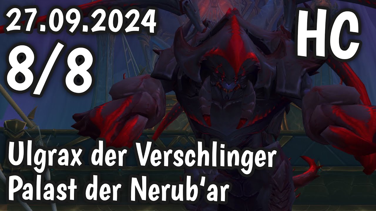 Ulgrax der Verschlinger - WoW Raid 8/8 - Palast der Nerub'ar HC 27.09. ...