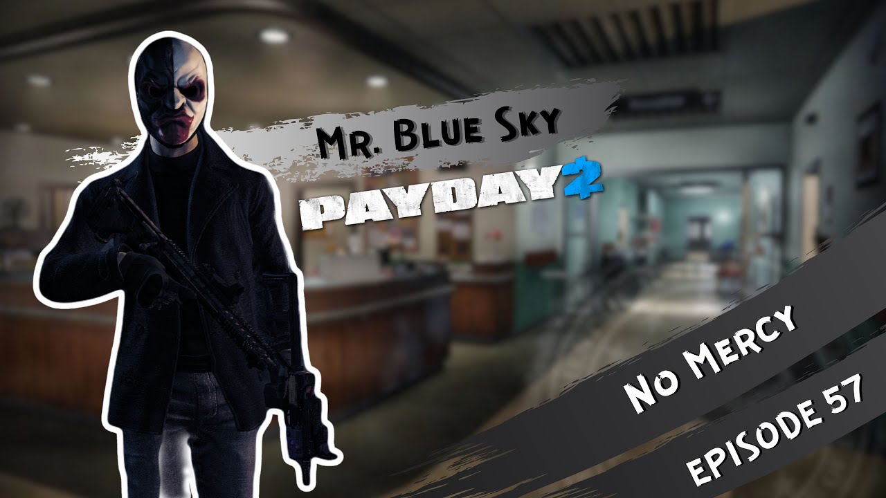 PAYDAY 2 - No Mercy (STORYLINE & PUBLIC LOUD) #57 ft. @lexyakovlev5646 ...
