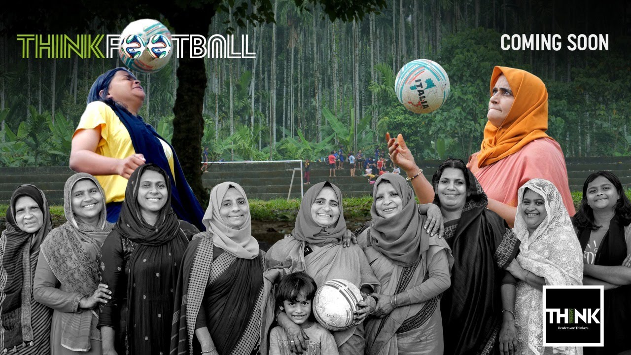 Women in Football | Malappuram | Think Football | Promo | TruecopyThink ...