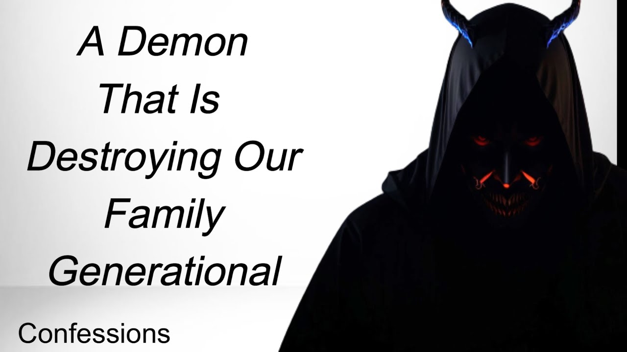 A Demon That Is Destroying Our Family Generational Curses - YouTube