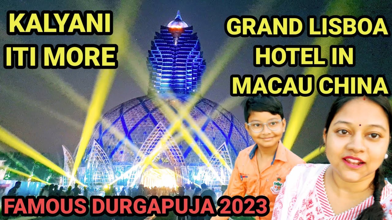 Kalyani ITI More Famous Durga Puja 2023 | Grand Lisboa Hotel , Macau ...
