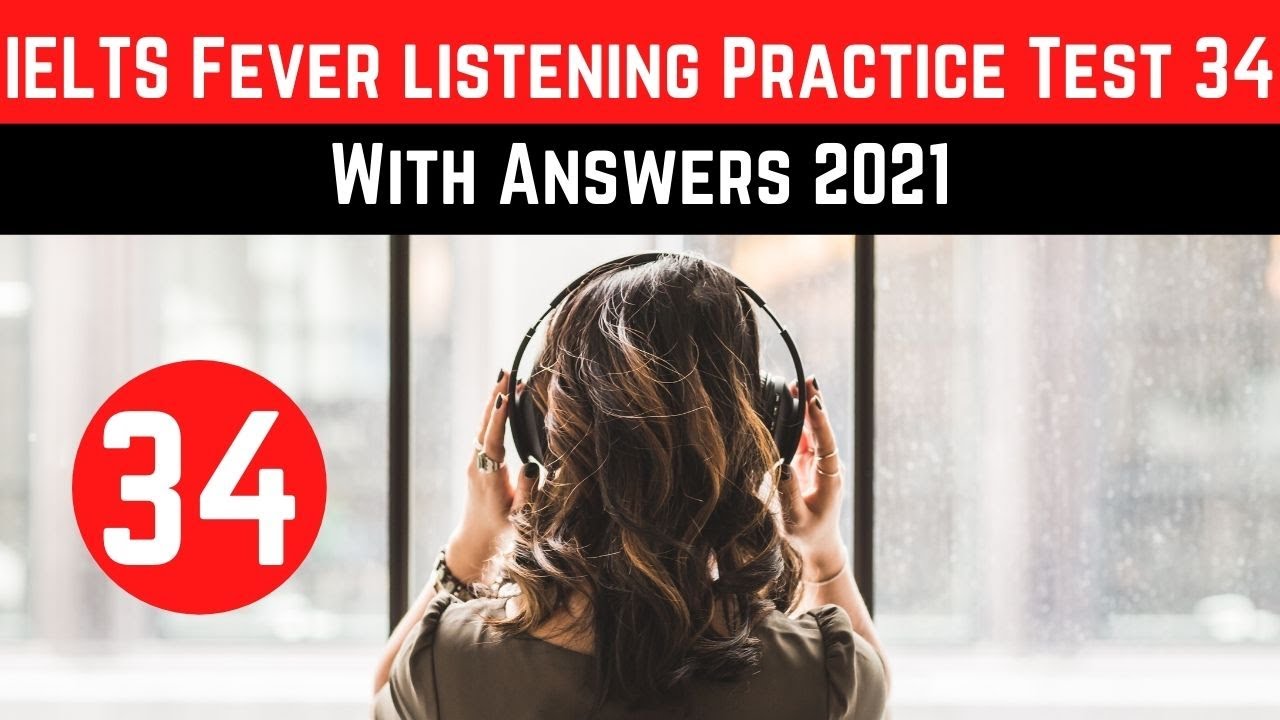 IELTS Fever Listening Practice Test 34 With Answers 2021 YouTube ielts-fever-listening-practice-test-34-with-answers-2021-youtube