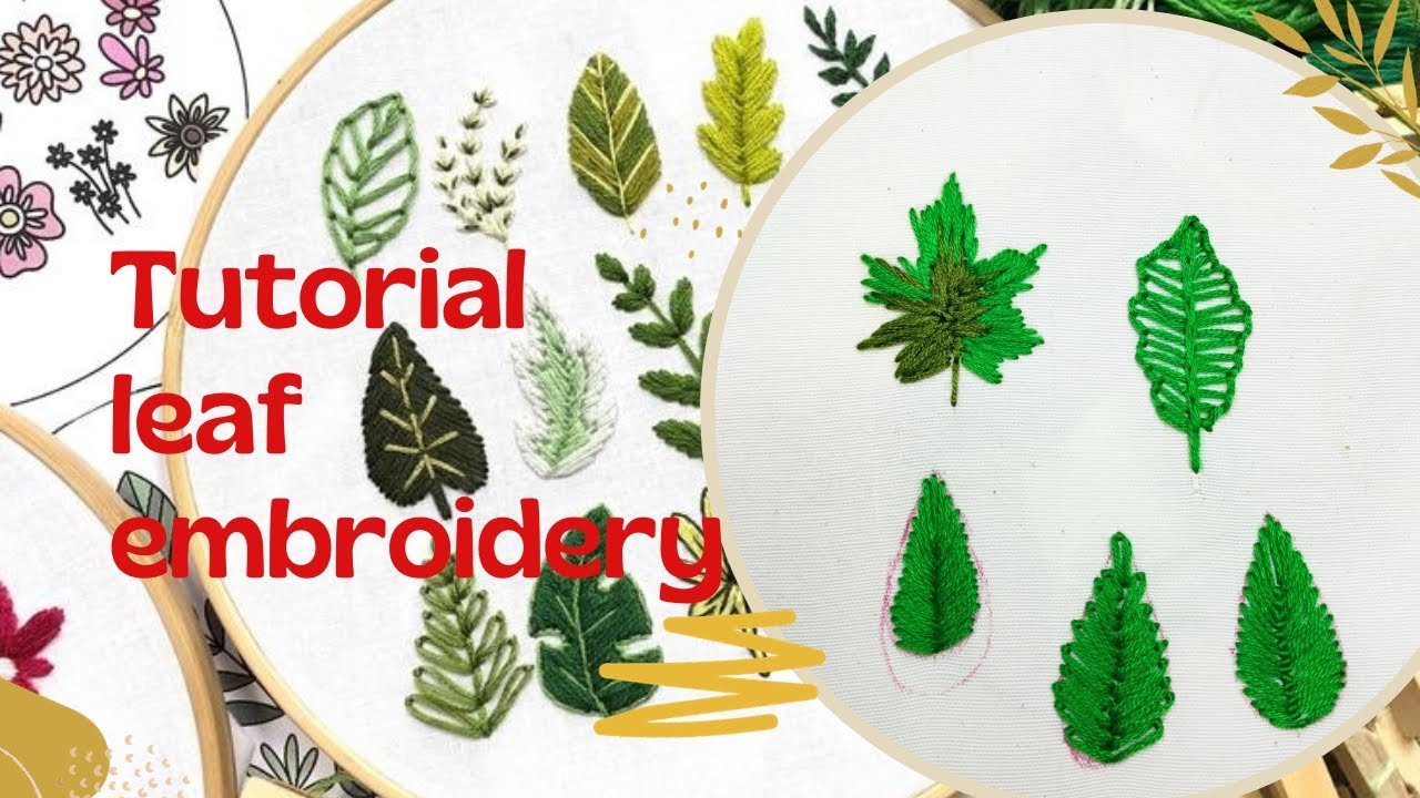 five easy leaf designs, hand embroidery stitches tutorial for beginners ...
