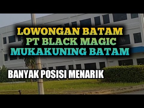 Lowongan Batam PT. Black Magic Mukakuning Loker Batam Hari ini Iklan ...