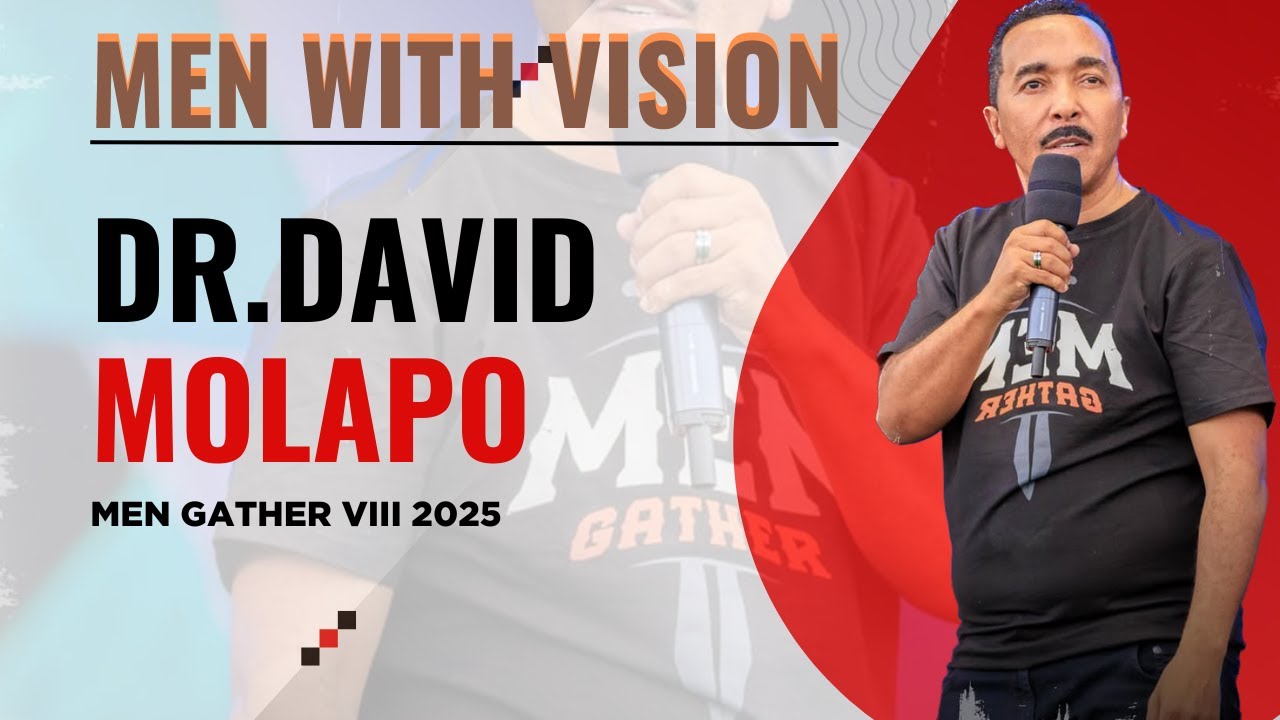 Dr. David Molapo /Session at Men Gather Season VIII 2025 - YouTube