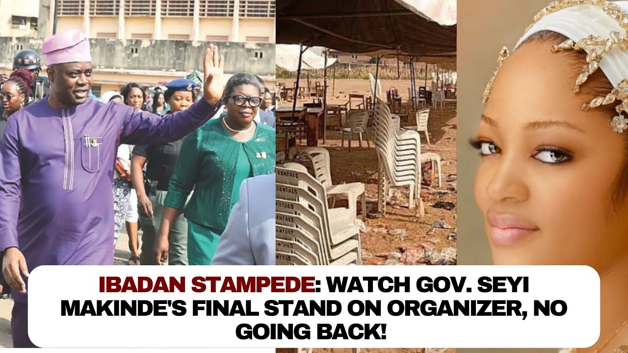 Ibadan Stampede: Watch Gov. Seyi Makinde's final stand on organizer, NO ...
