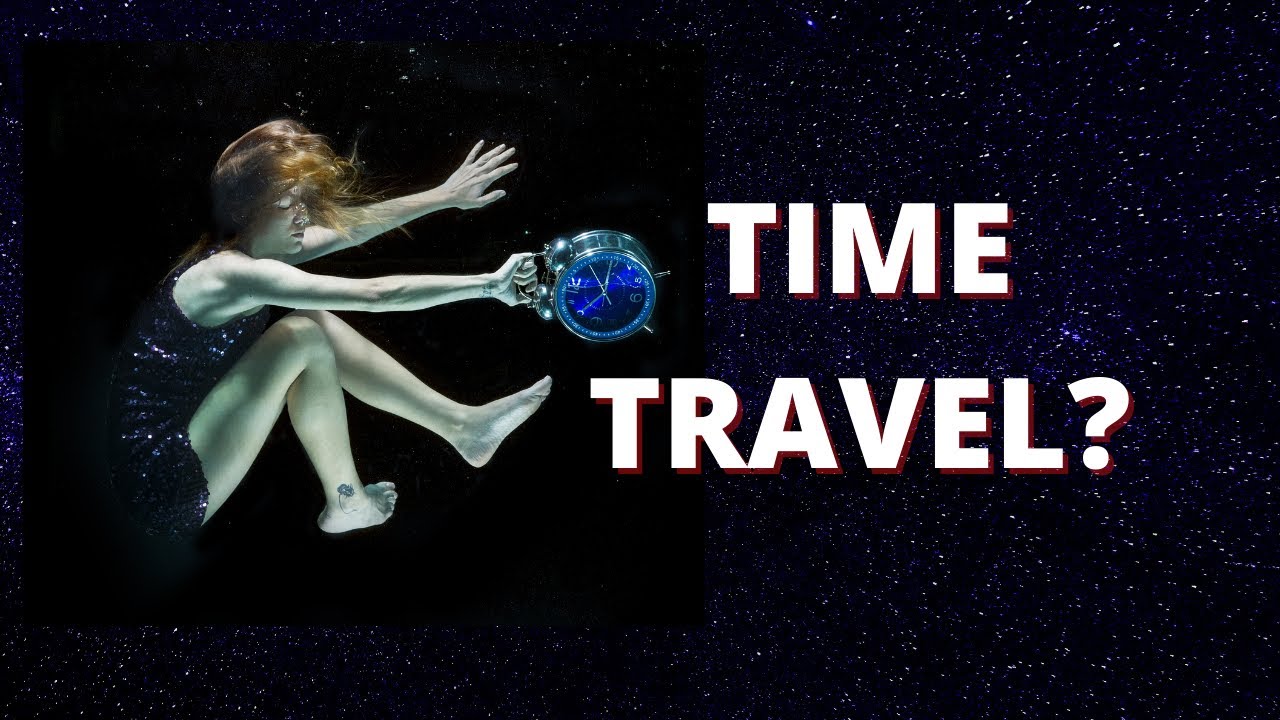 Physicists prove TIME TRAVEL is ‘'Mathematically Possible’' - YouTube
