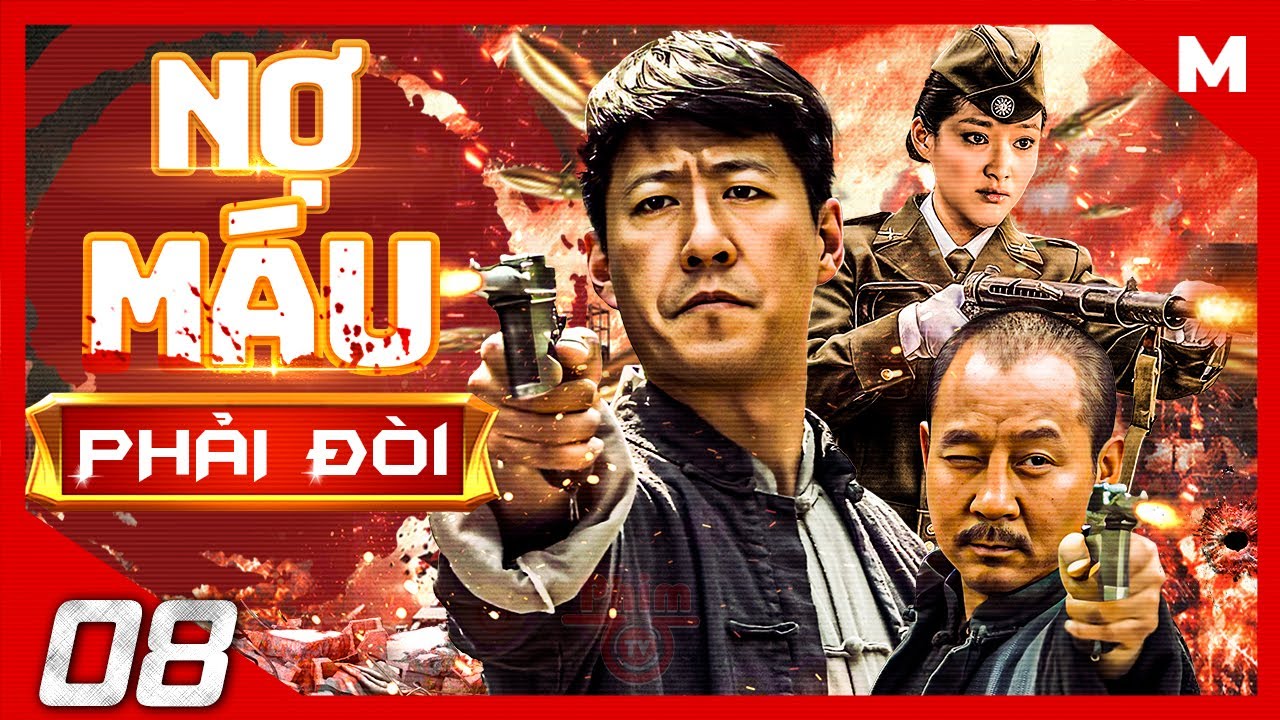 Nợ Máu Phải Đòi – Tập 08 | Phim Hành Động Kháng Nhật Hấp Dẫn Nhất ...