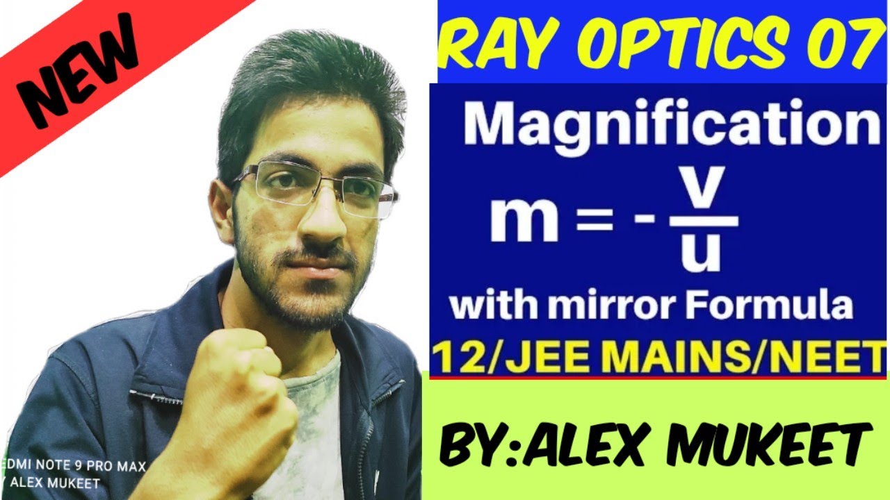 Ray Optics 07 // Magnification- Magnification & Mirror's Formula Best ...