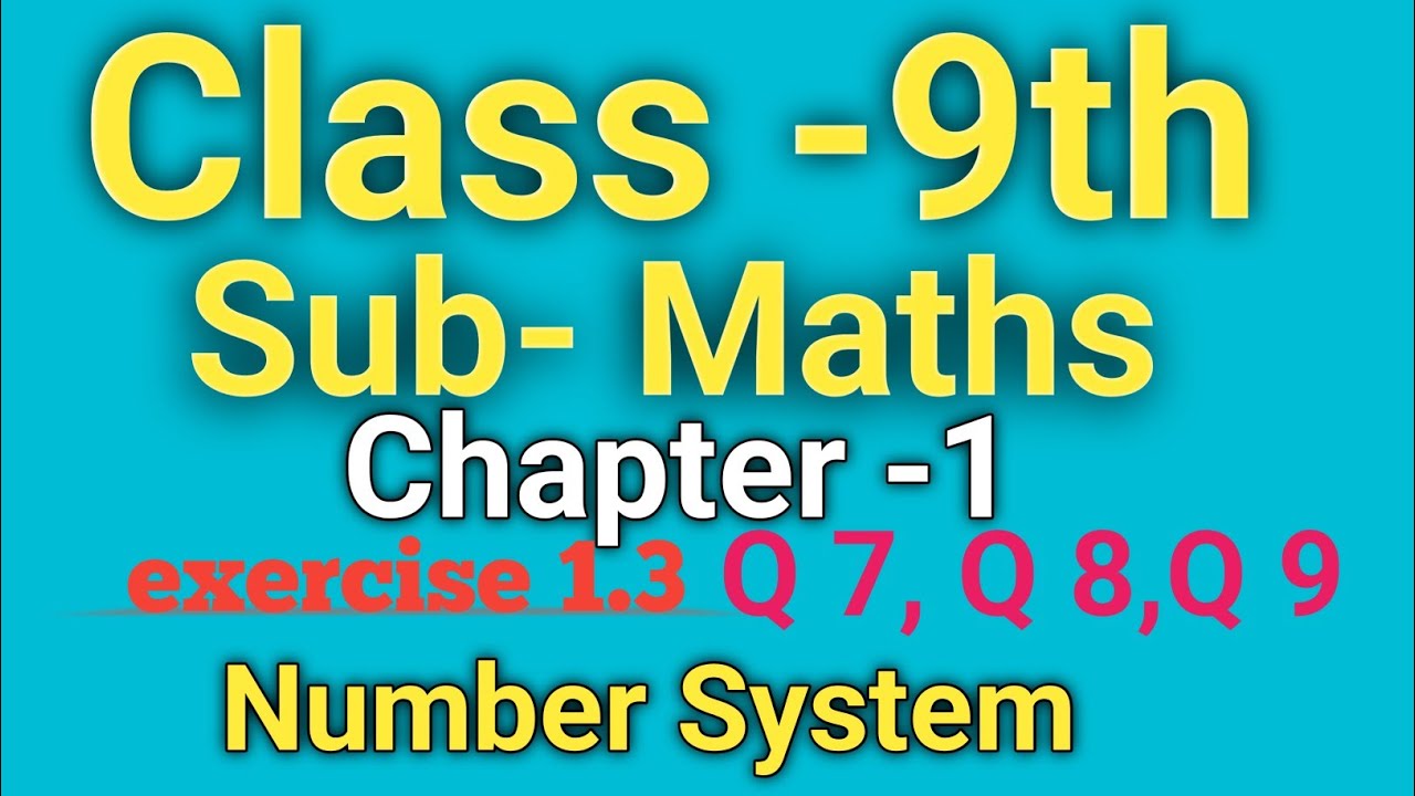 Class 9 Maths Chapter 1 – Number Systems | Exercise 1.3 | Questions 7 ...