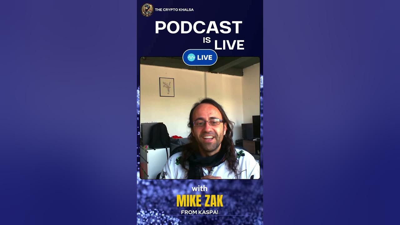 In talk with Mike Zak| The Crypto Khalsa| Kaspa Unchained Episode : 02 - YouTube