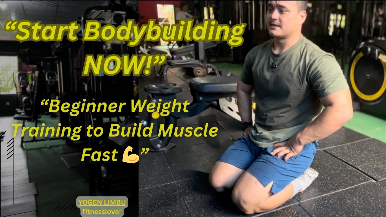 “Beginner Weight Training Ep. 5 | Start Bodybuilding from Scratch ...