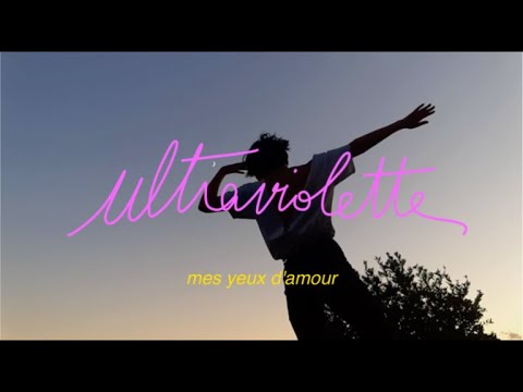 Ultraviolette - Mes yeux d'amour (Lyrics Video)