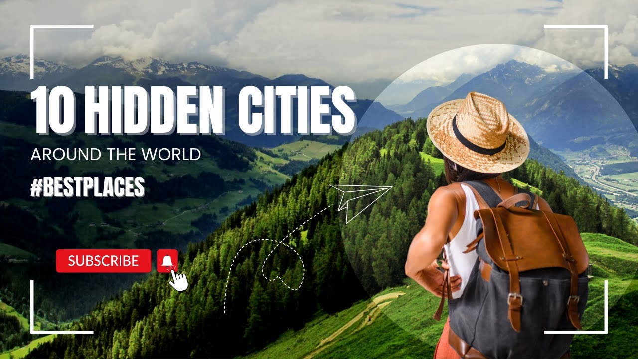 10 Hidden Cities Around the World You Must Visit - YouTube